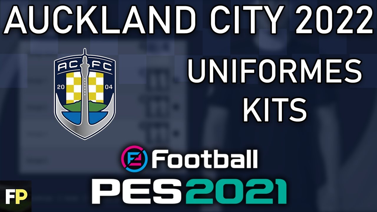 PES 2021 - Uniformes/kits Auckland City (22-23) Xbox - YouTube