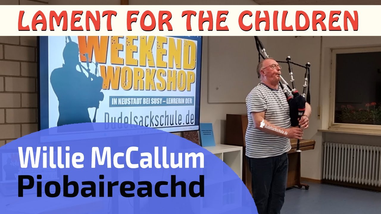 Lament for the Children | Willie McCallum | Bagpipe Tunes ⭐⭐⭐⭐⭐ - YouTube