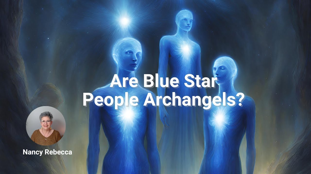 Are Blue Star People Archangels? - YouTube
