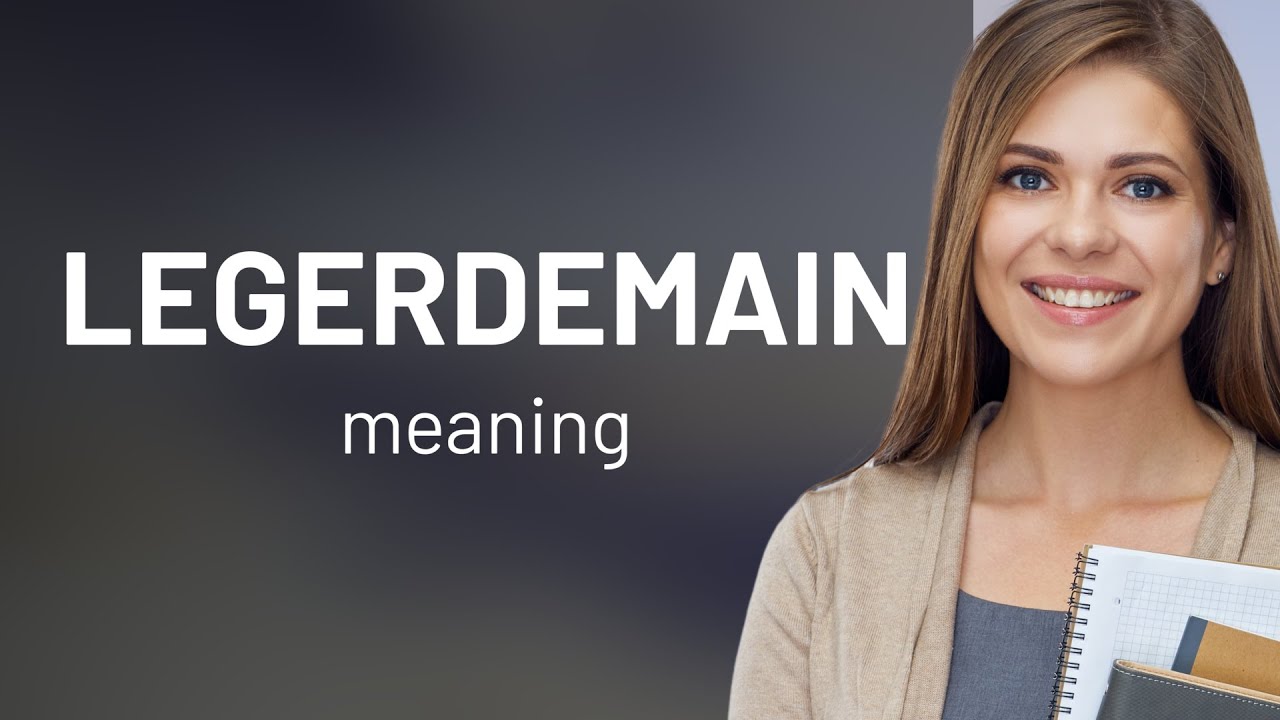Legerdemain | definition of LEGERDEMAIN - YouTube
