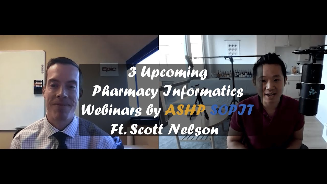 3 Upcoming Pharmacy Informatics Webinars by ASHP SOPIT ft. Scott Nelson ...