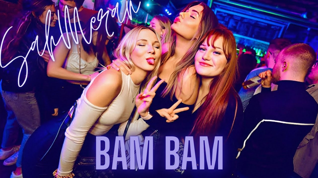 DJ ŞahMeran - Bam Bam (Club Mix) - YouTube