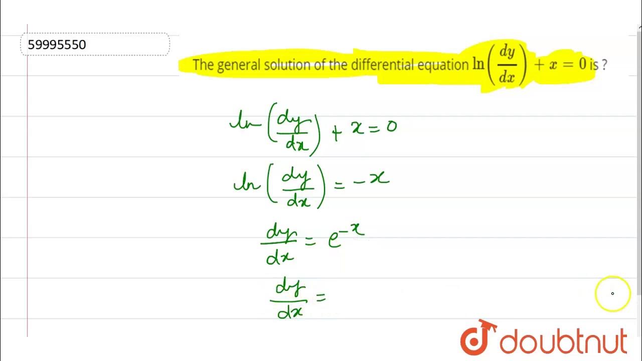 The general solution of the differential equation ` ln ((dy)/(dx))+x =0 ...
