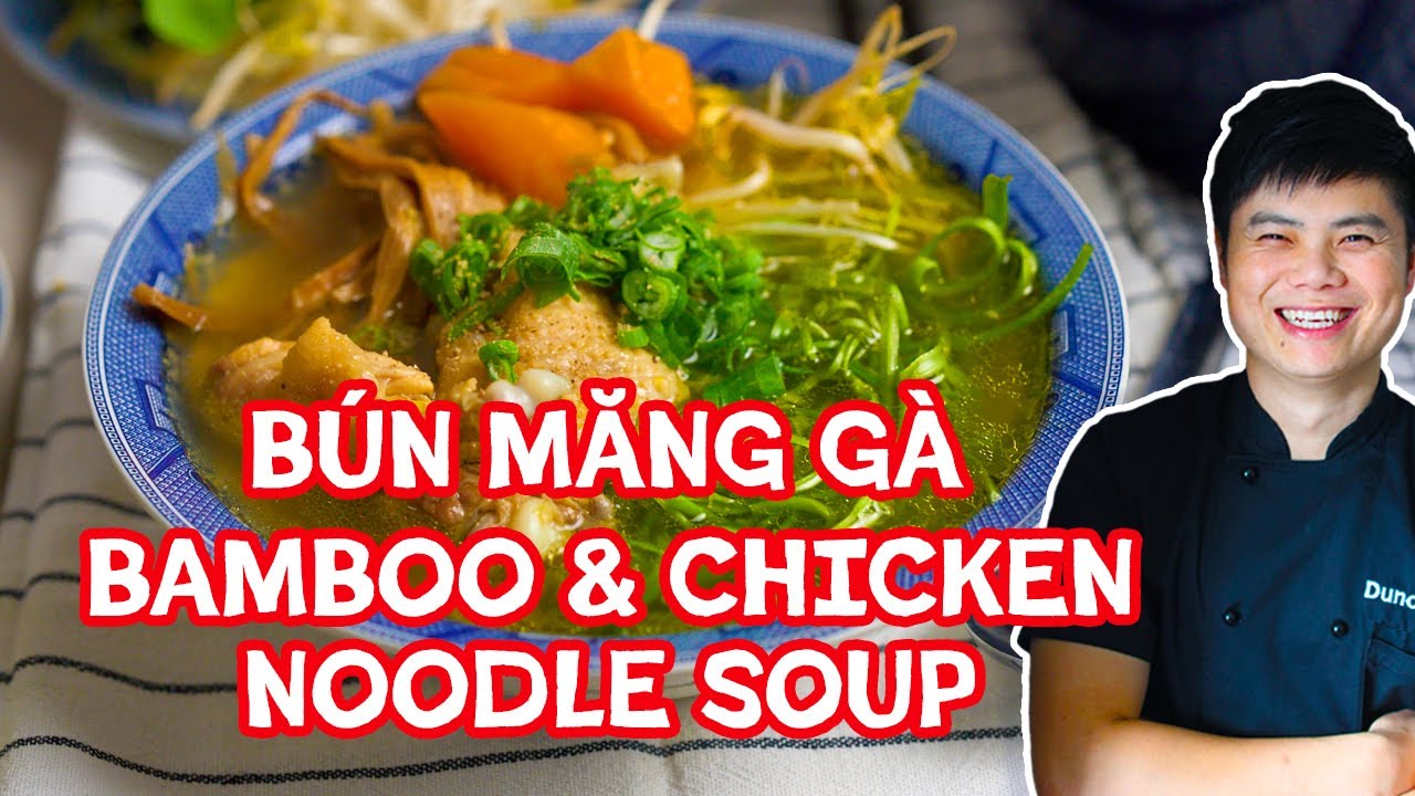 Bamboo and Chicken Noodle Soup l Dried Bamboo l Vietnamese Recipes l ...