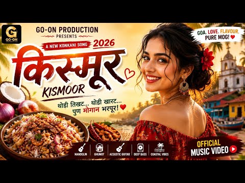 KISMOOR (किस्मूर) 🌶️🥥 | New Konkani Song 2026 | Go-On Production | Official Music Video
