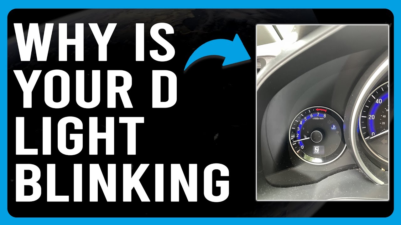 Why Is Your D Light Blinking? (Reasons Why This Happens And How To Fix ...