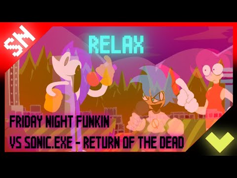 Relax | REMASTERED | Vs Sonic exe Return of the dead - YouTube