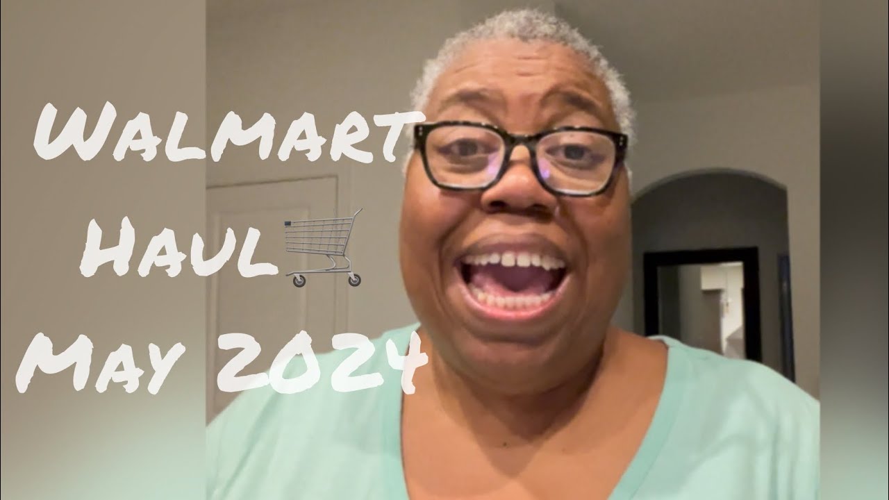 Walmart Haul (Archives May 2024) - YouTube