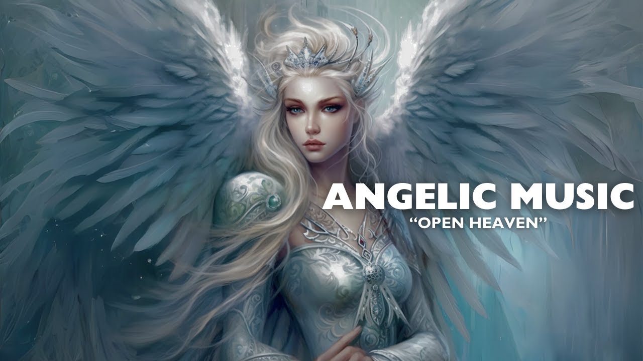Music of Angels and Archangels | Angelic Healing Music | Remove All ...