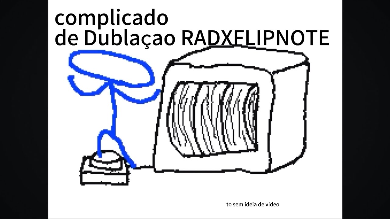 COMPILADO DE DUBLAGEM DO RADXFLIPNOTE - YouTube