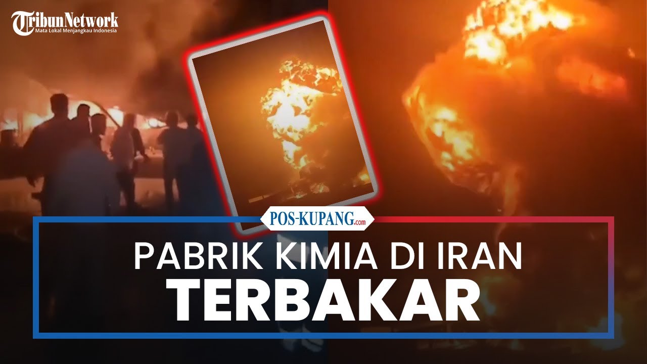 Pabrik Kimia Terbakar di Akhi Jahan Azarshahr Iran Barat Laut - YouTube