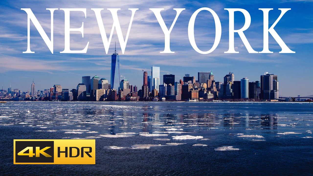 NEW YORK 4K VIDEO ULTRA HDR 60 fps VIDEO CAPITAL OF THE WORLD NEW YORK ...