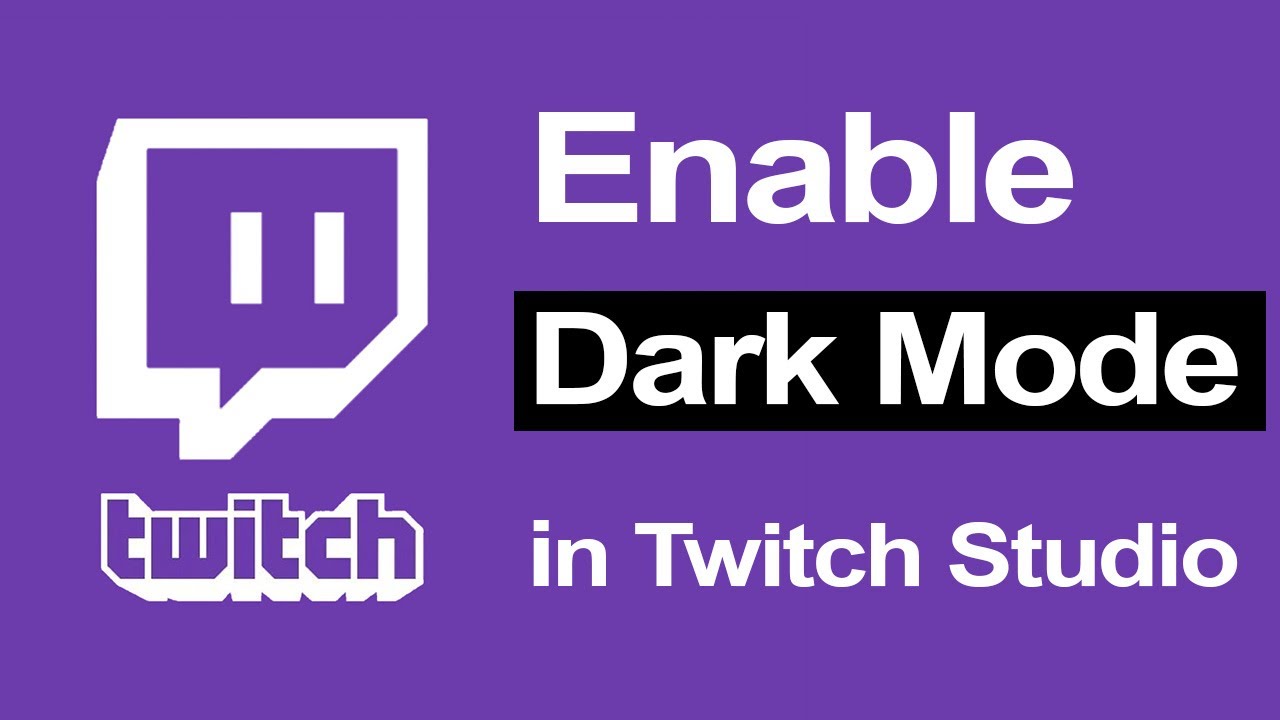 Enable Dark Mode in Twitch Studio - YouTube