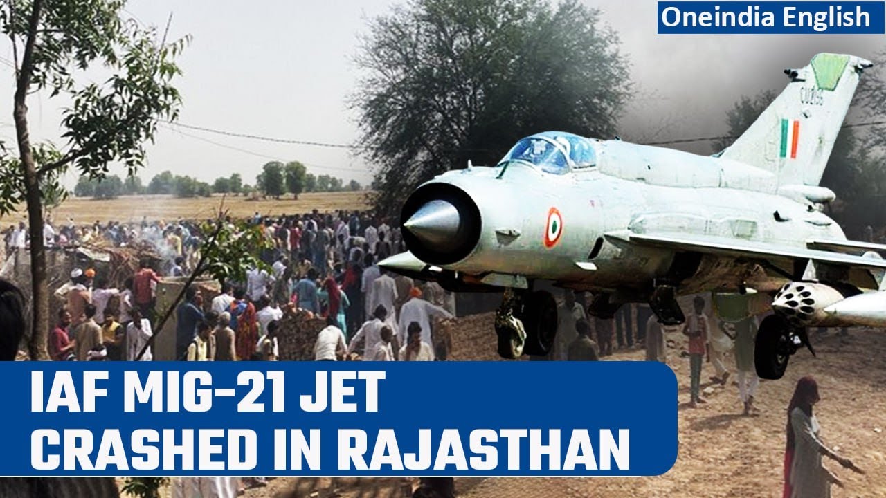 IAF MiG-21 jet crashed near Rajasthan’s Hanumangarh, two civilians lost ...