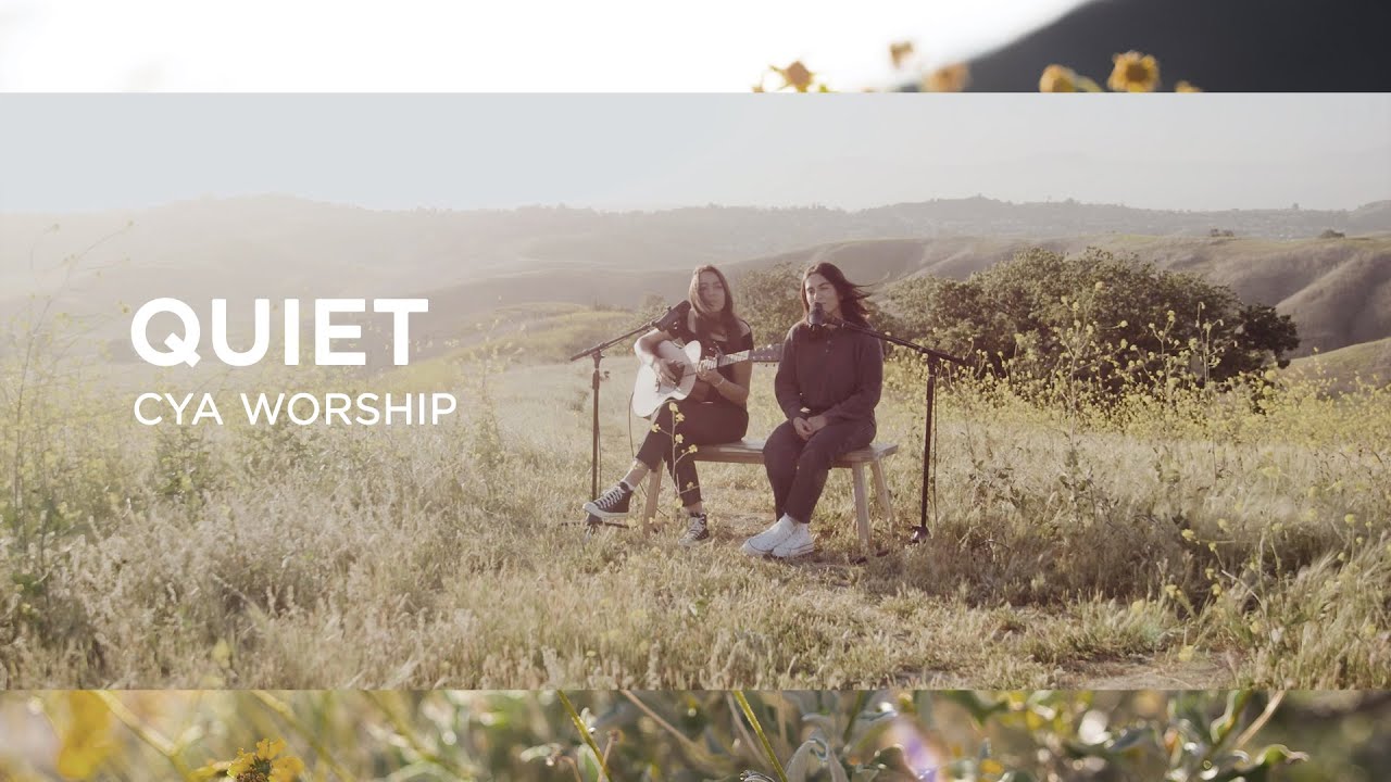 Quiet | Elevation Rhythm | CYA Worship Cover - YouTube