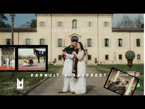 KARMJIT & HARPREET PRE WEDDING | LM FILMS | ITALY