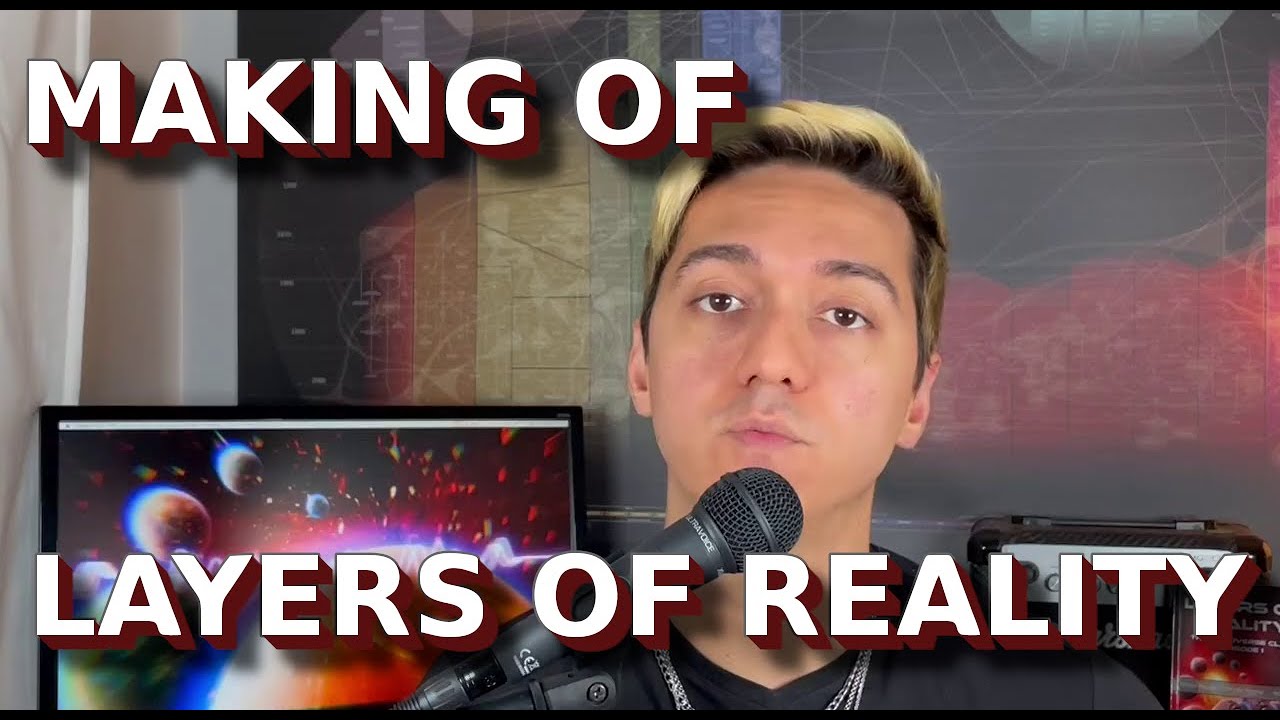 Making of Layers of Reality - YouTube
