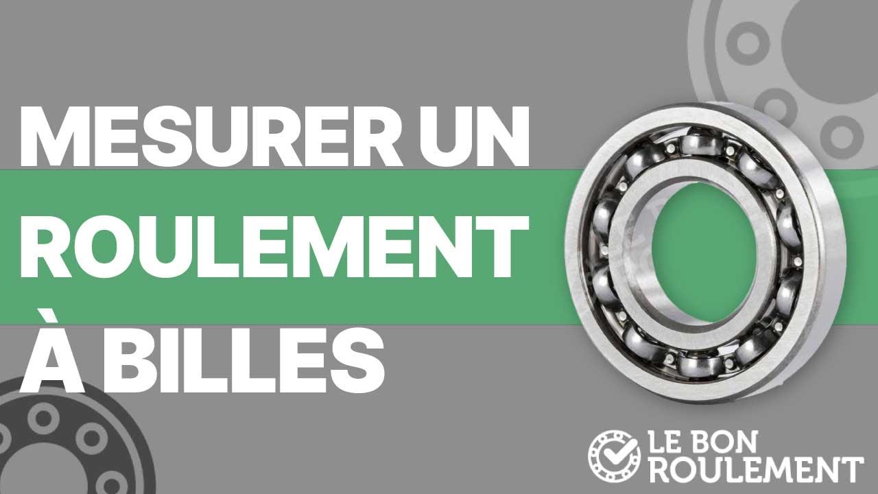 Mesurer un roulement à billes - Le Bon Roulement - YouTube