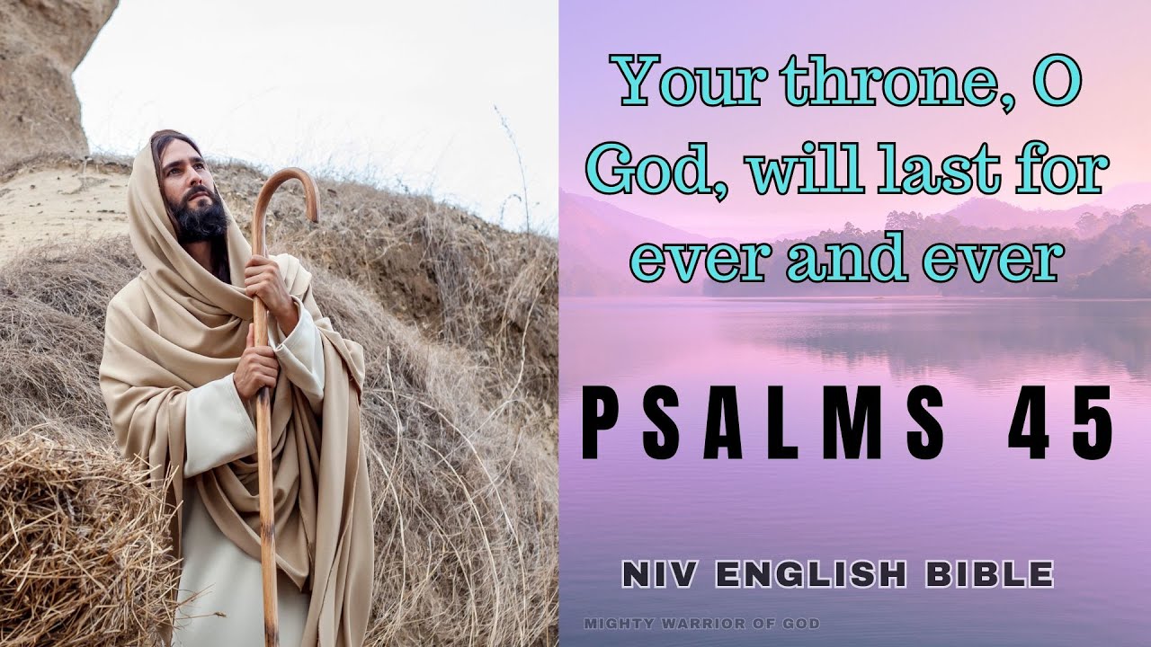 PSALMS 45 | Your throne, O God, will last for ever and ever | ENGLISH ...