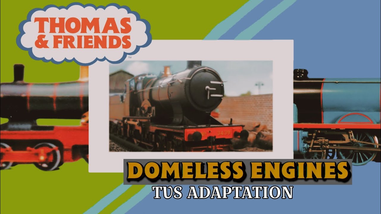 Domeless Engines - S3 Adaptation (TVS Recreation) Thomas & Friends ...