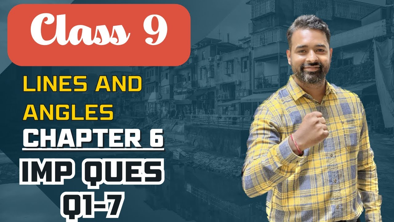 Q1-7, Imp Ques, Ch 6, Lines and Angles, Class 9 - YouTube