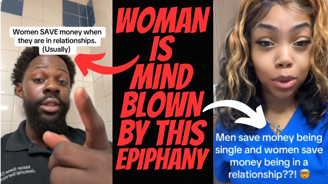 "Men Save Money Being Single & Women Save Money Being in a Relationship ...