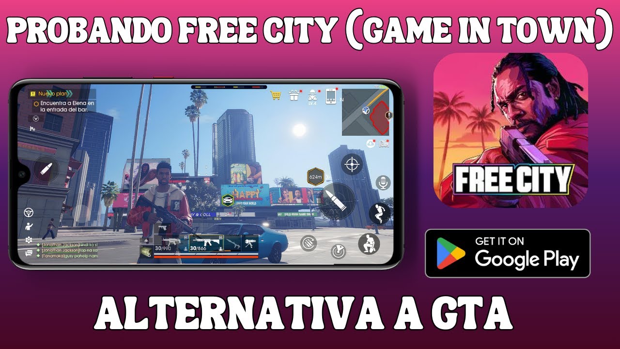 PROBANDO FREE CITY (GAME IN TOWN) - POSSIBLE ALTERNATIVA A GTA - PARTE ...