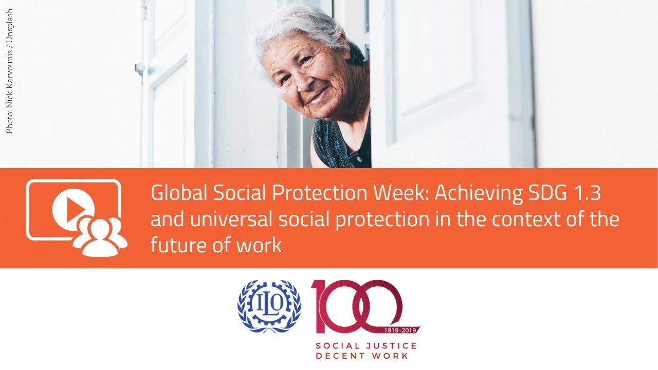 Global Social Protection Week - Achieving SDG 1.3 and universal social ...