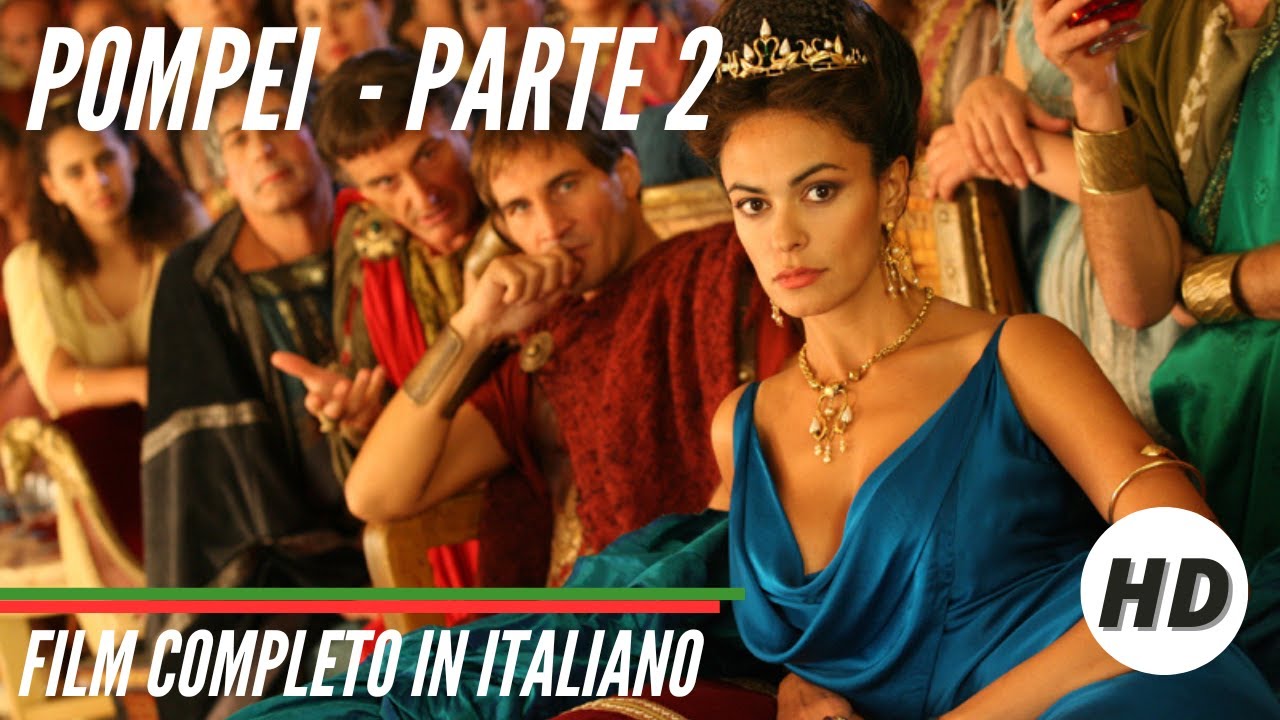 Pompei | HD | Parte II | Storico | Film in Italiano - YouTube