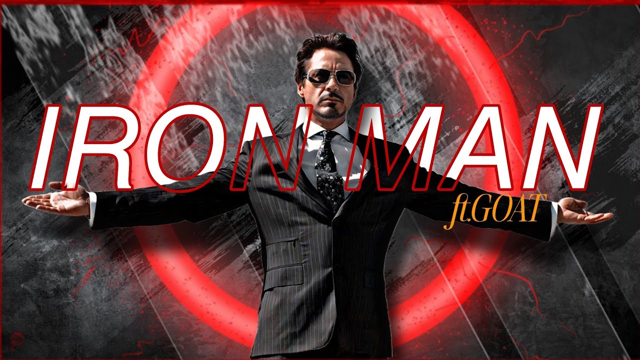IRON MAN | ft.GOAT - YouTube