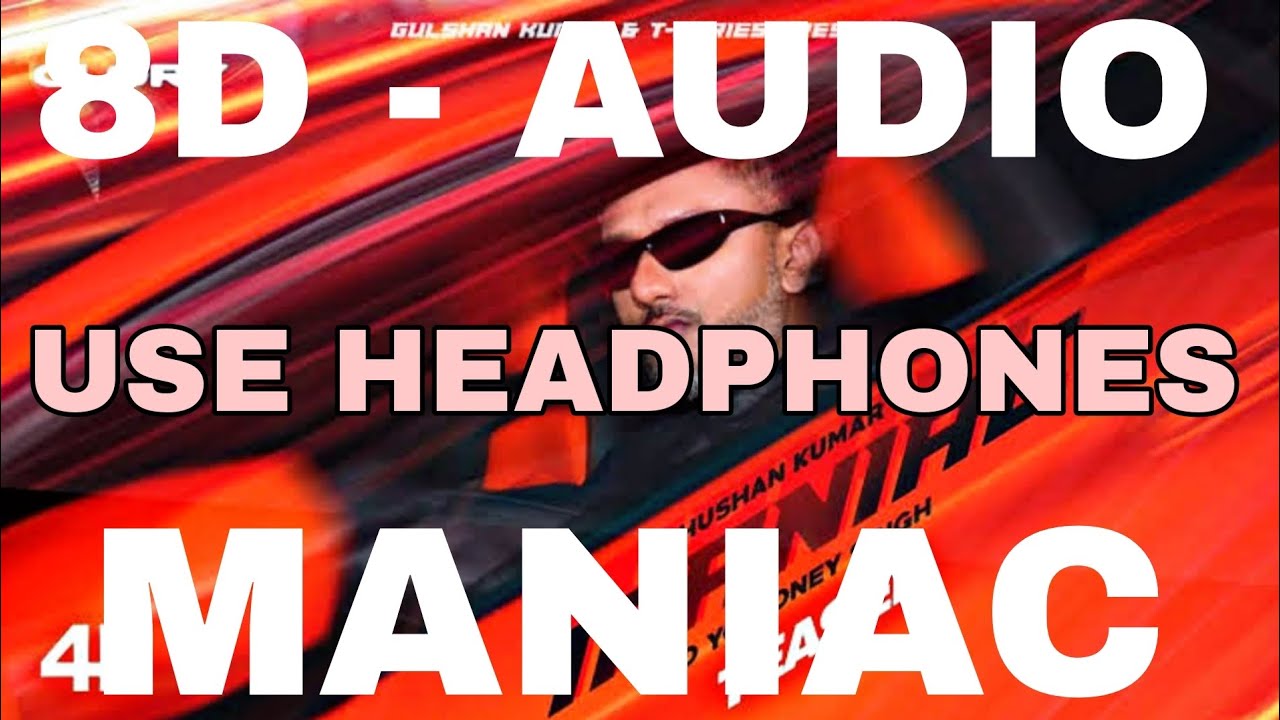 Maniac 8D - AUDIO | GLORY | YO YO HONEY SINGH | ESHA GUPTA - YouTube