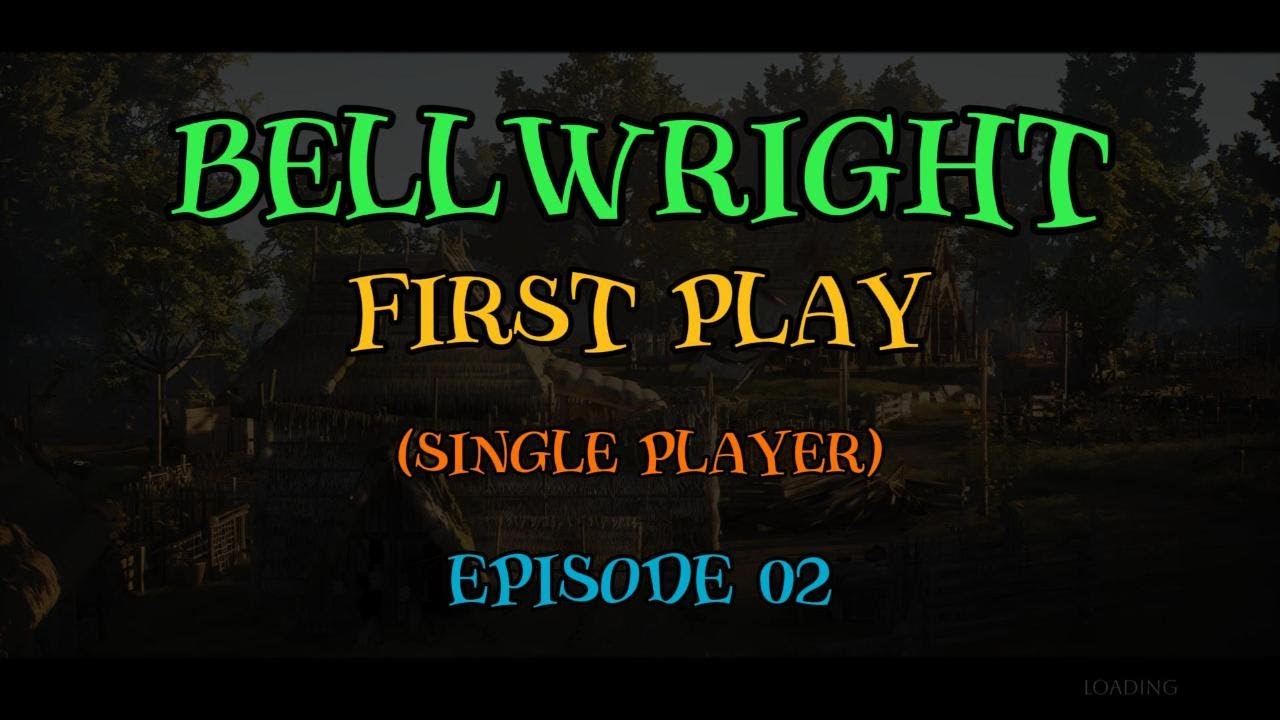 BellWright - First Play EP02 - YouTube