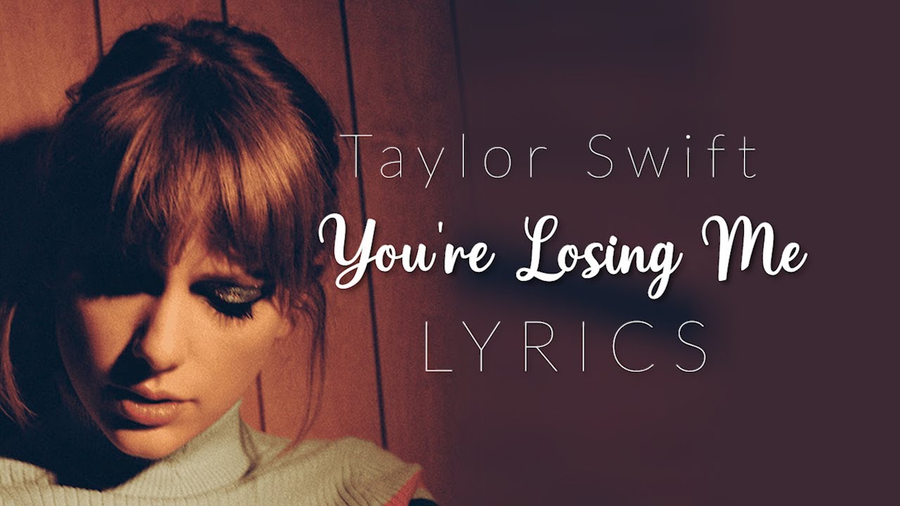 You're Losing Me Lyrics | Taylor Swift - YouTube