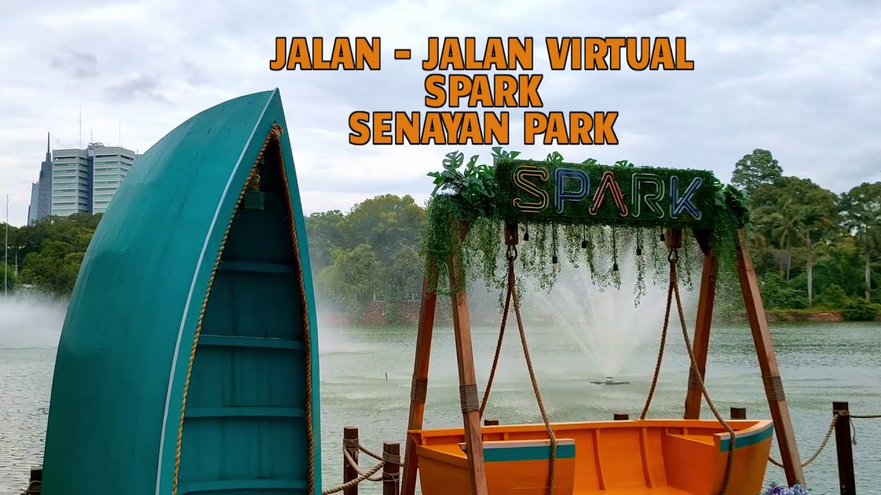 [VLOG] JALAN JALAN VIRTUAL KE SPARK | SENAYAN PARK - YouTube