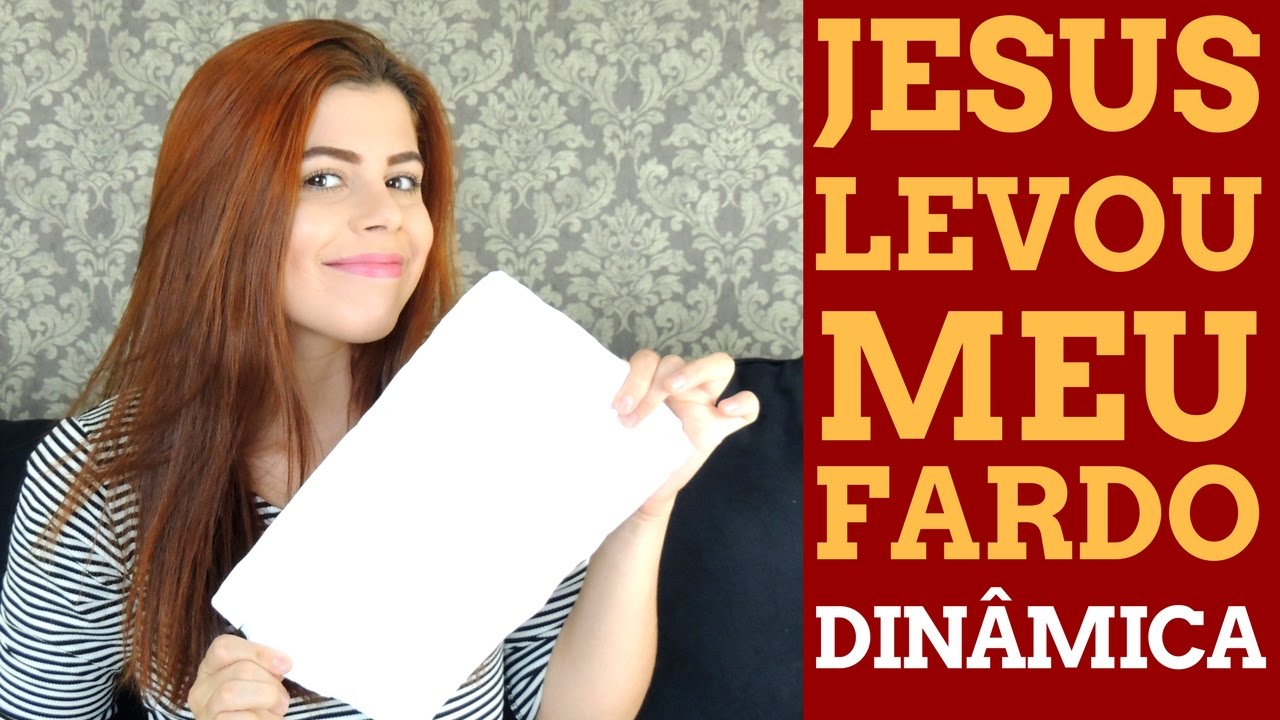 DINÂMICA: JESUS LEVOU MEU FARDO | Bíblia Sagrada - YouTube