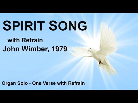 SPIRIT SONG with Refrain by John Wimber 1979 #contemporary #pentecost #hymn #organ - YouTube
