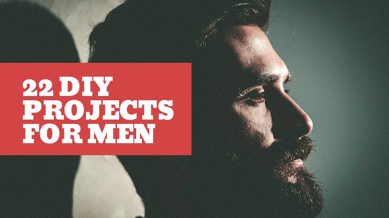 Do It Yourself Projects For Men