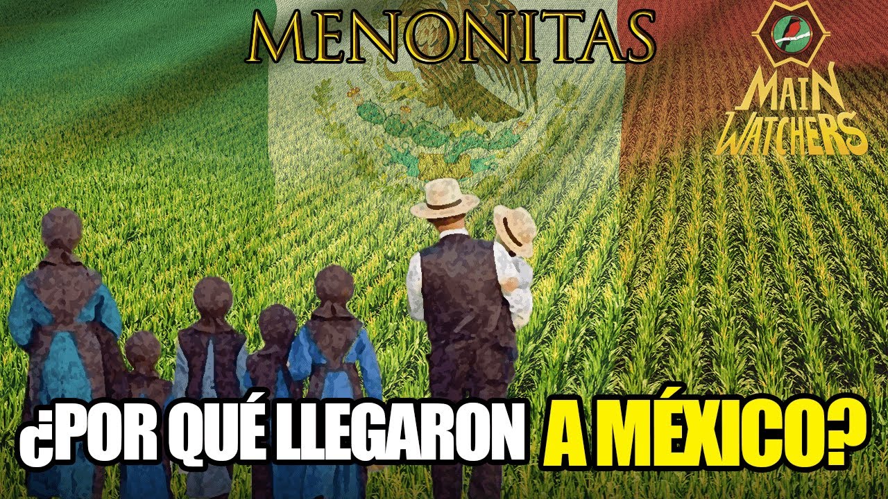 Cómo LLEGARON los MENONITAS a MÉXICO? - YouTube