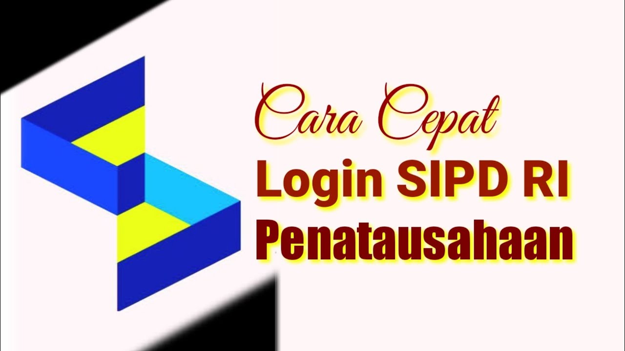 CARA CEPAT LOGIN SIPD RI PENATAUSAHAAN 2024 - Dijamin Aman dan Lancar ...
