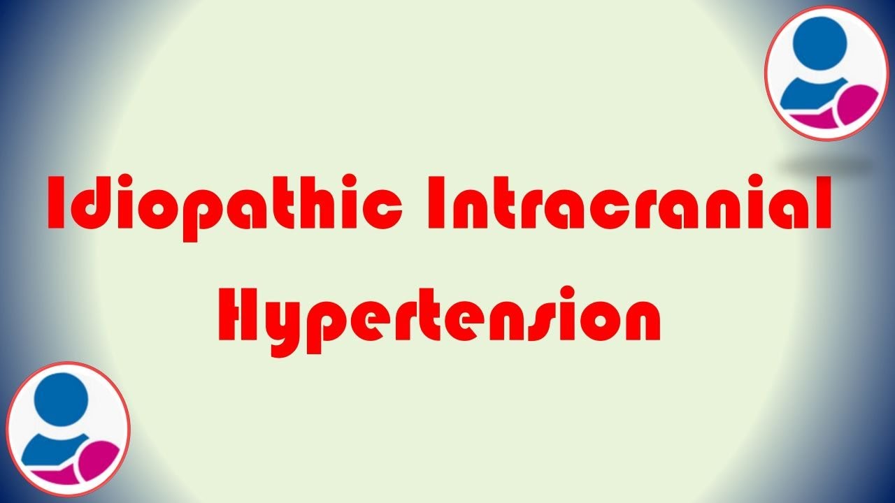 Idiopathic Intracranial Hypertension (IIH) - YouTube
