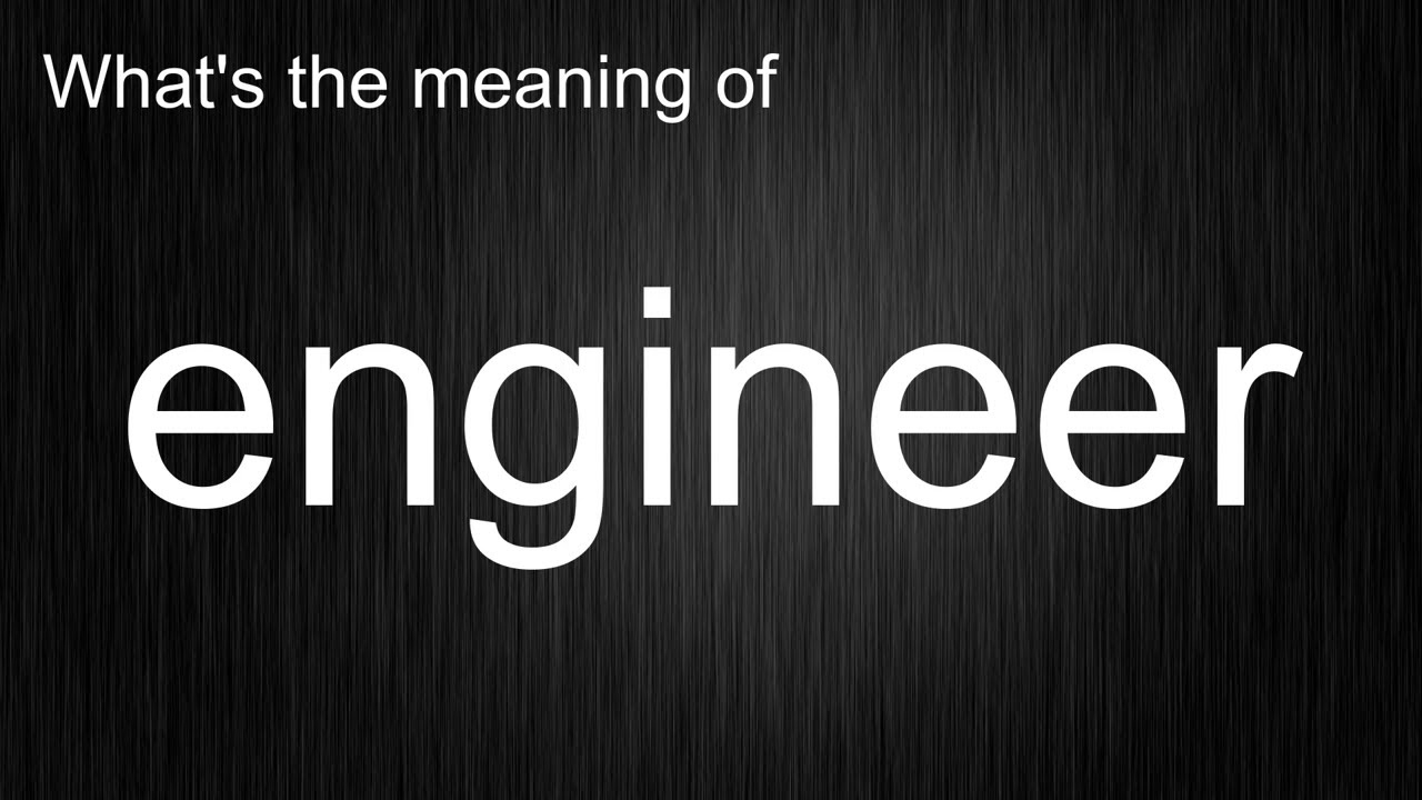 What's the meaning of "engineer", How to pronounce engineer? - YouTube