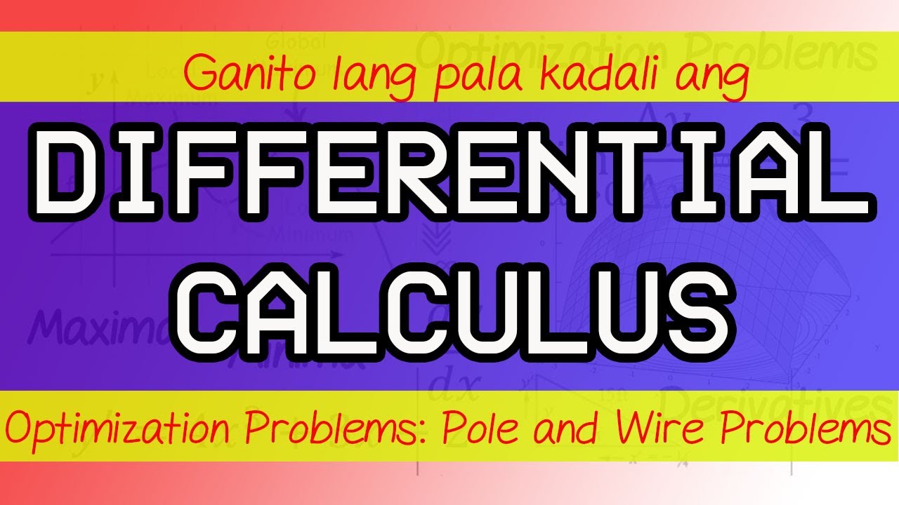 Optimization Problem 1.3 Pole And Wire Problem Differential Calculus ...