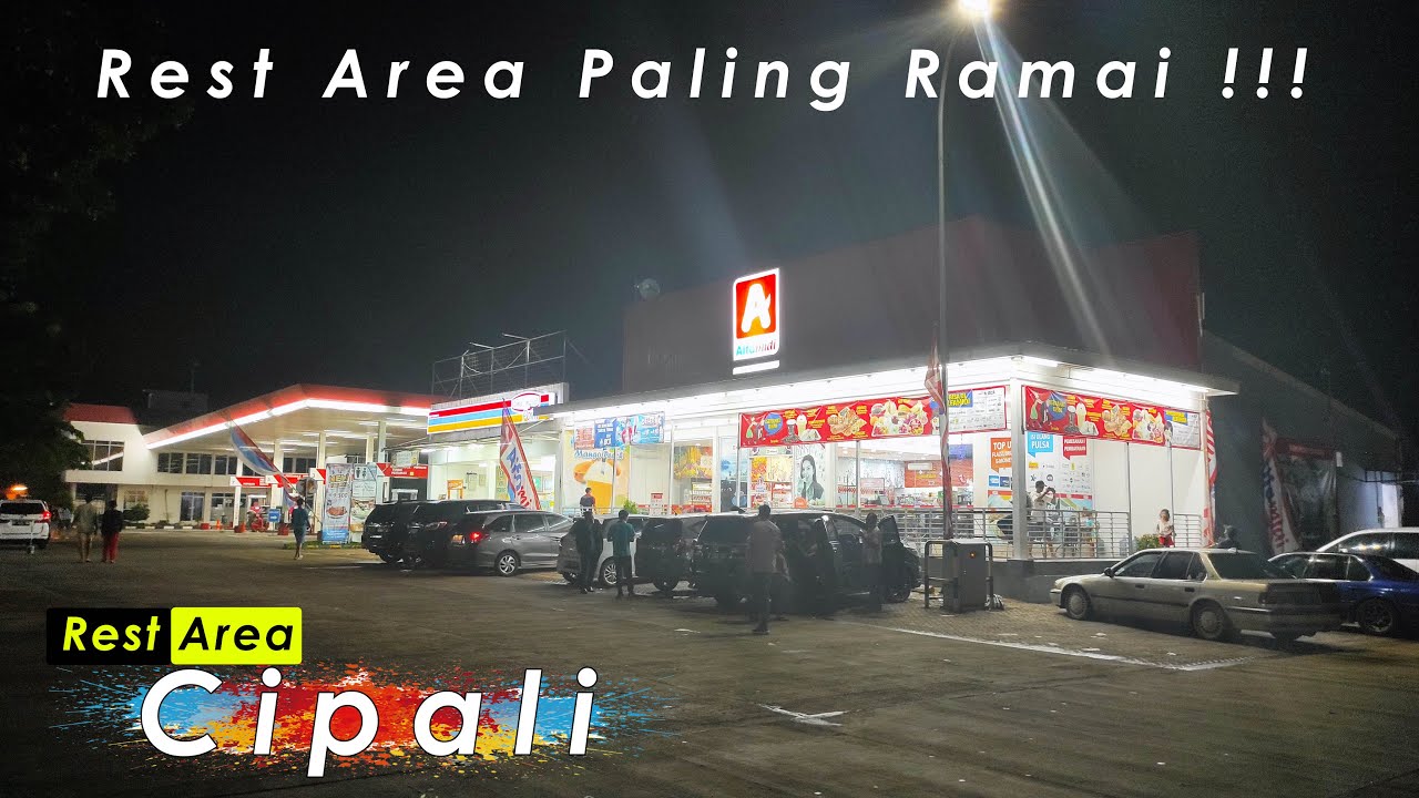 Rest Area TOL CIPALI - Suasana Asli Rest Area Paling Ramai di Tol ...