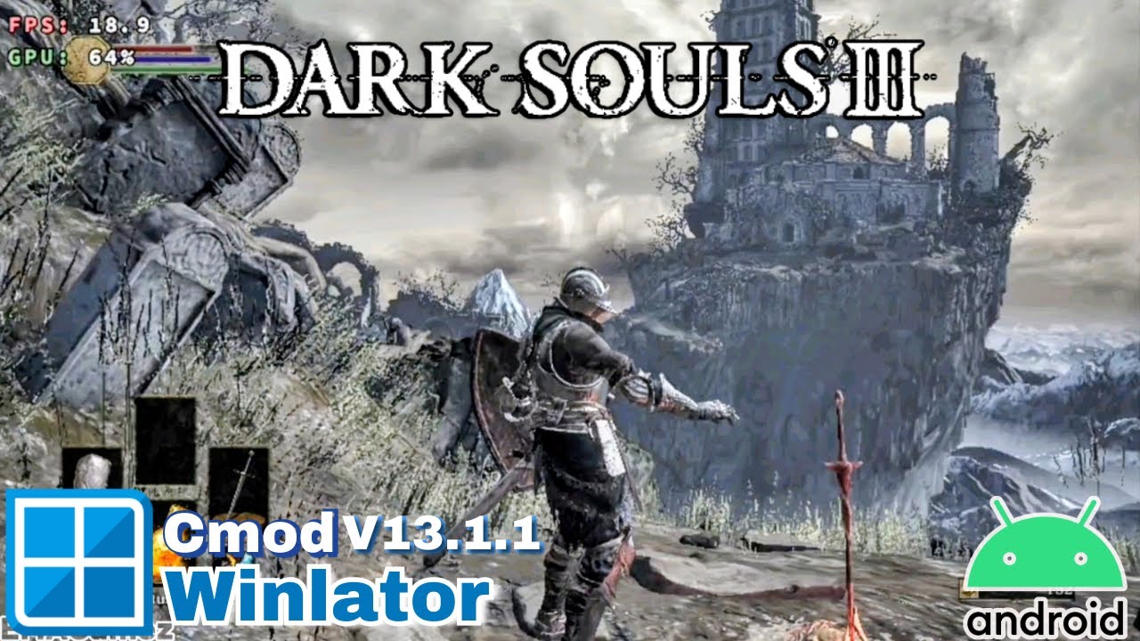 Dark Souls 3 on Android! via Winlator Cmod V13.1.1 | Snapdragon 8 Gen 1 ...