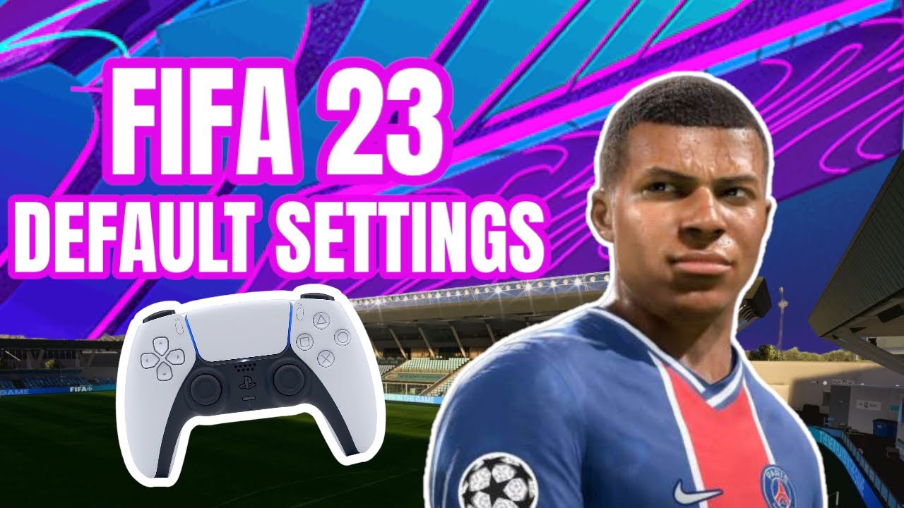 FIFA 23 DEFAULT CONTROLLER SETTINGS @OscarFC24 - YouTube