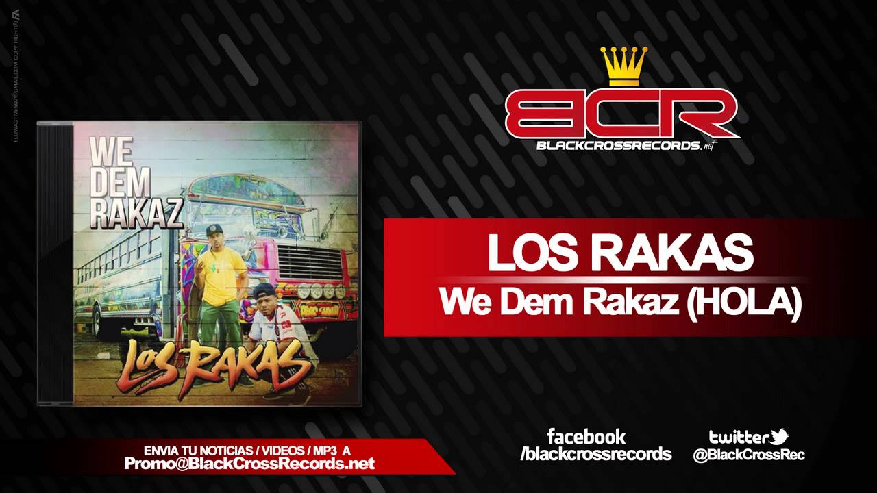 Los Rakas - We Dem Rakaz - YouTube