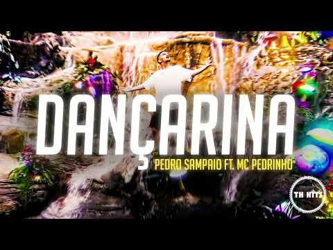 PEDRO SAMPAIO, MC PEDRINHO & ANITTA - DANÇARINA