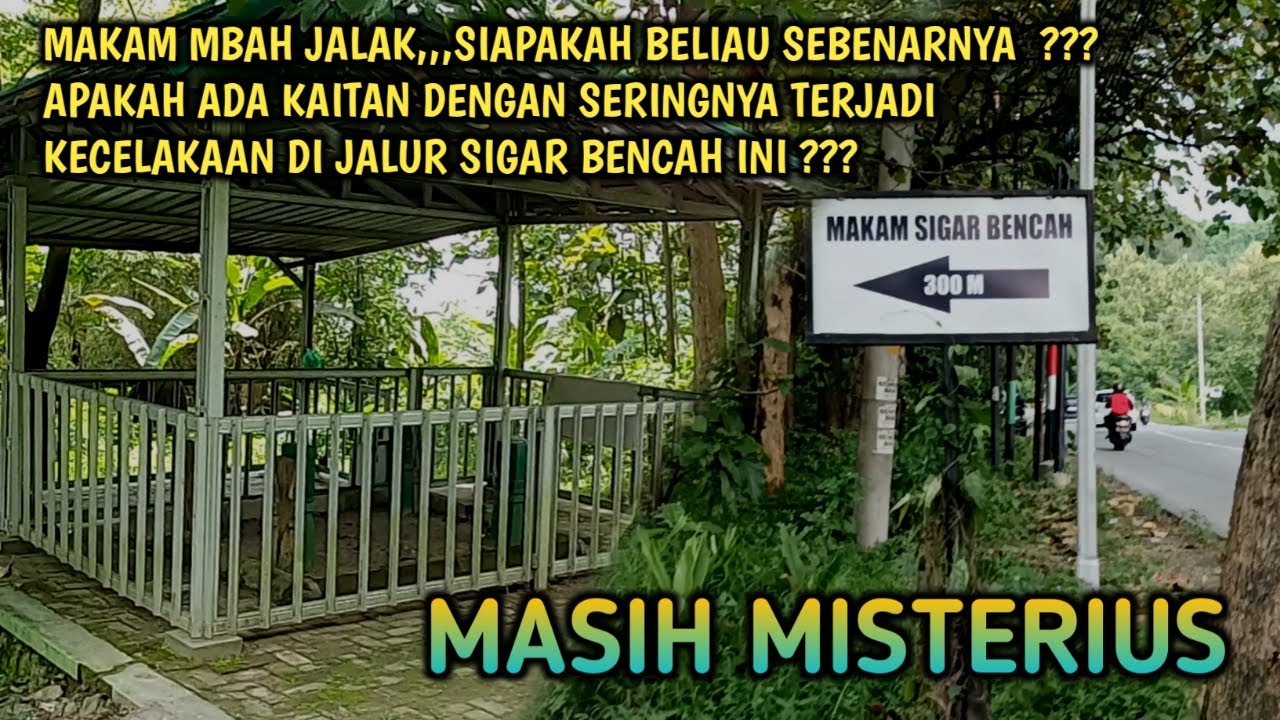 Makam Sigar bencah Masih Menjadi Misteri_Siapakah Beliau Mbah Jalak ...