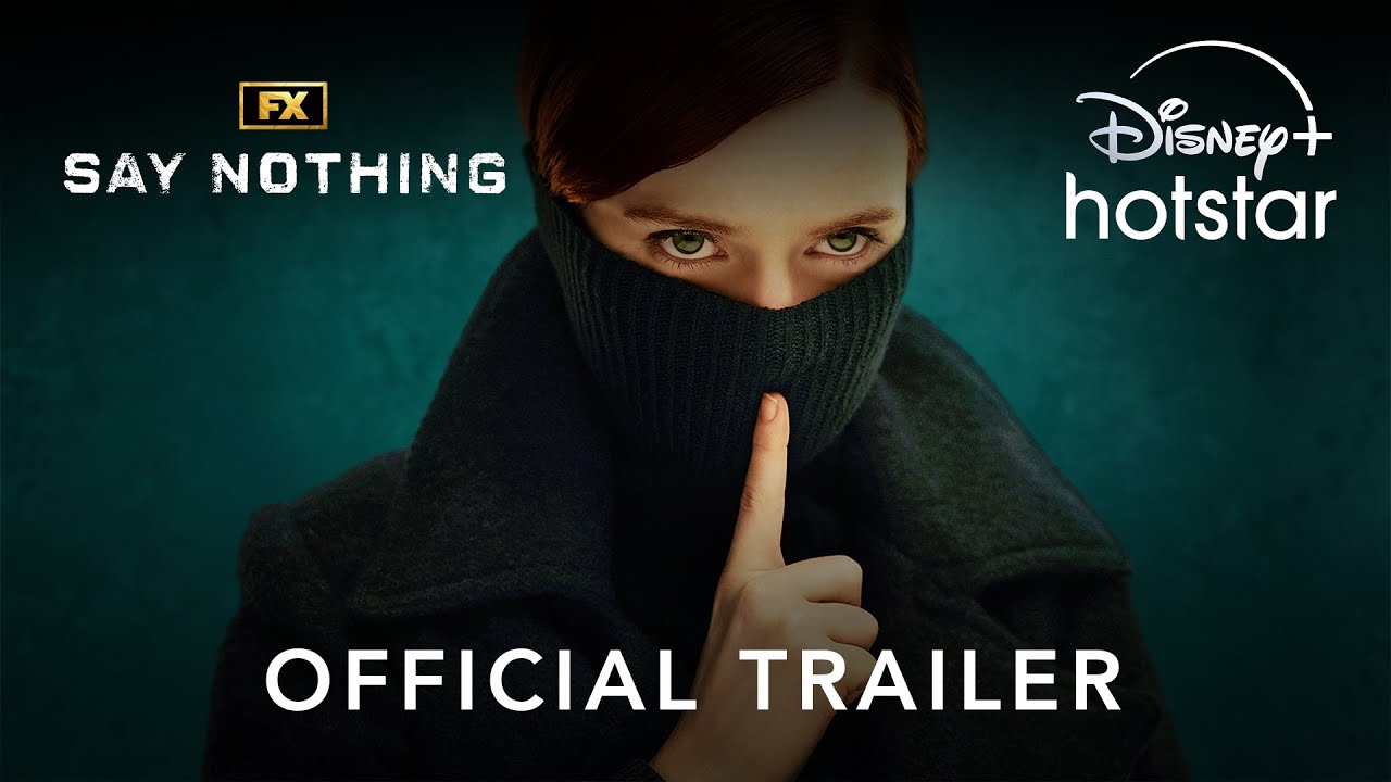 FX's Say Nothing | Official Trailer | Disney+ Hotstar Indonesia - YouTube