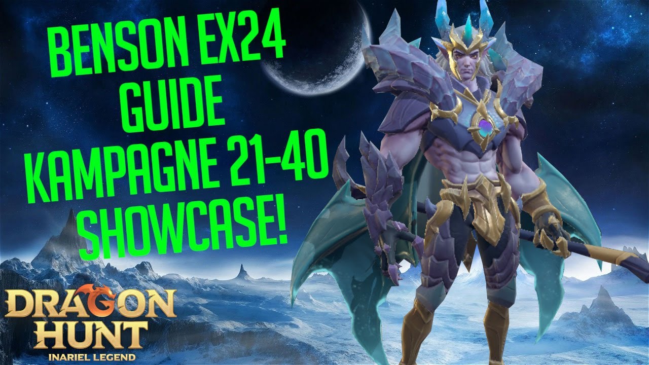 Benson EX24 Guide | Kampagne 21-40 Showcase | Inariel Legend Dragonhunt ...